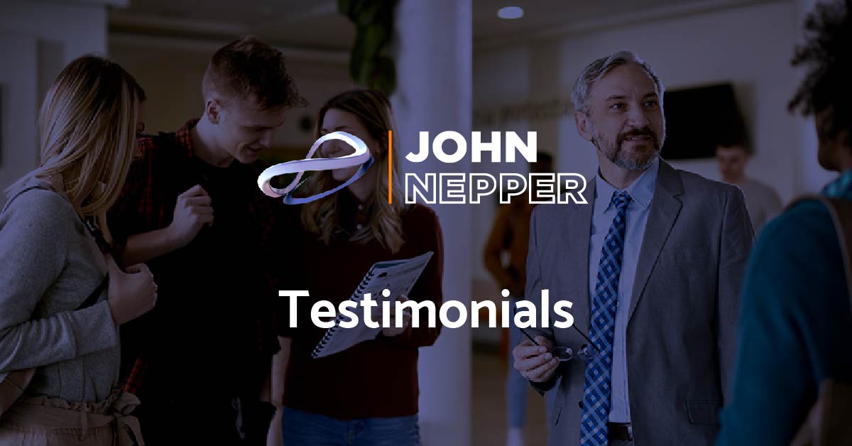 Testimonials - John Nepper